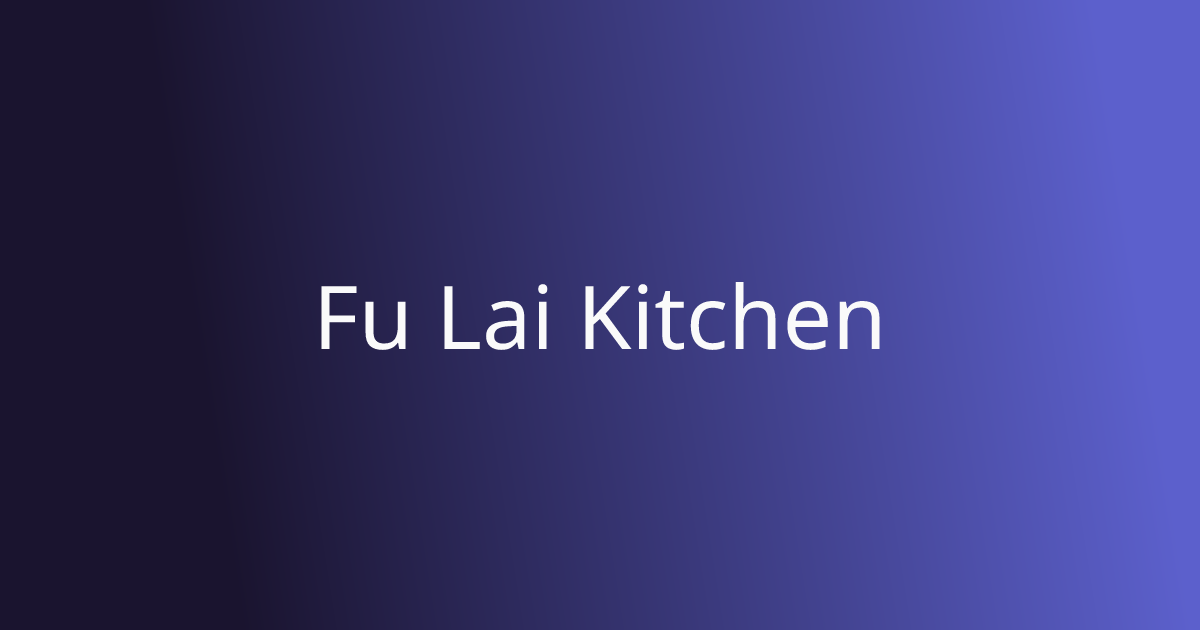 Best Chinese in Brooklyn, NY | Fu Lai Kitchen | Order Online